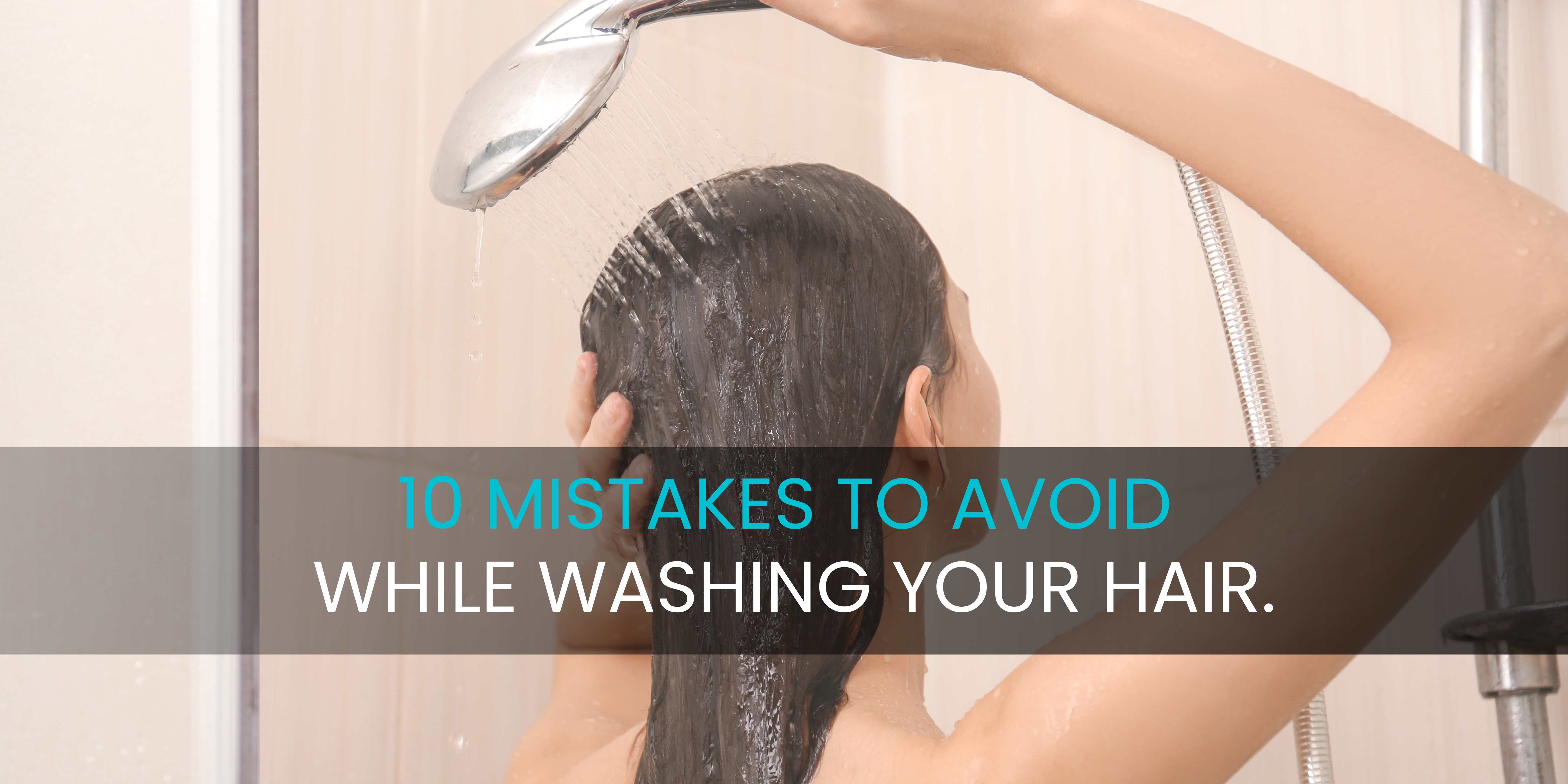 10 Mistakes To Avoid While Washing Your Hair Surethik Canada